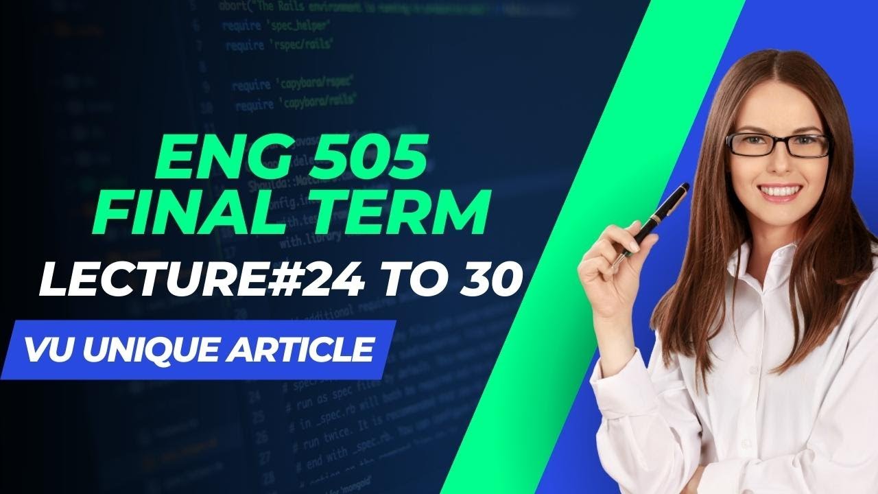 ENG 505 Short Lecture/Final Term Preparation/Lecture 24 to 30/Short ...