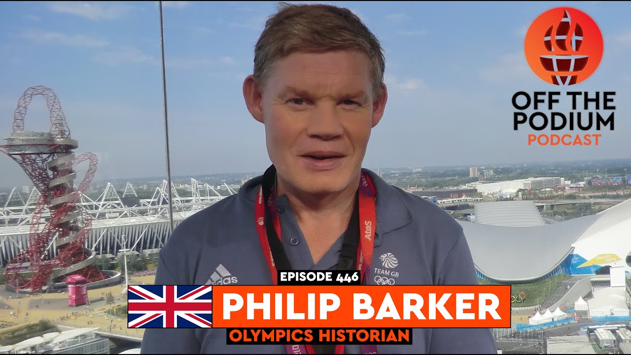 Philip Barker Interview | Olympics | Off The Podium Podcast Episode 446 ...