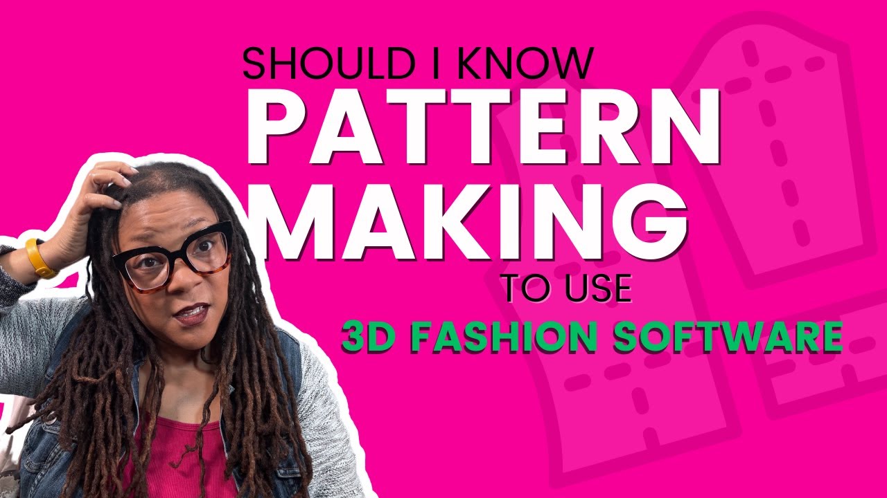 Do I Need Pattern Making Skills for 3d fashion design software - YouTube