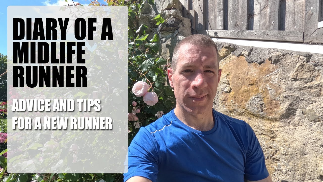 Diary of a Midlife Runner - My advice and tips for a new runner. - YouTube