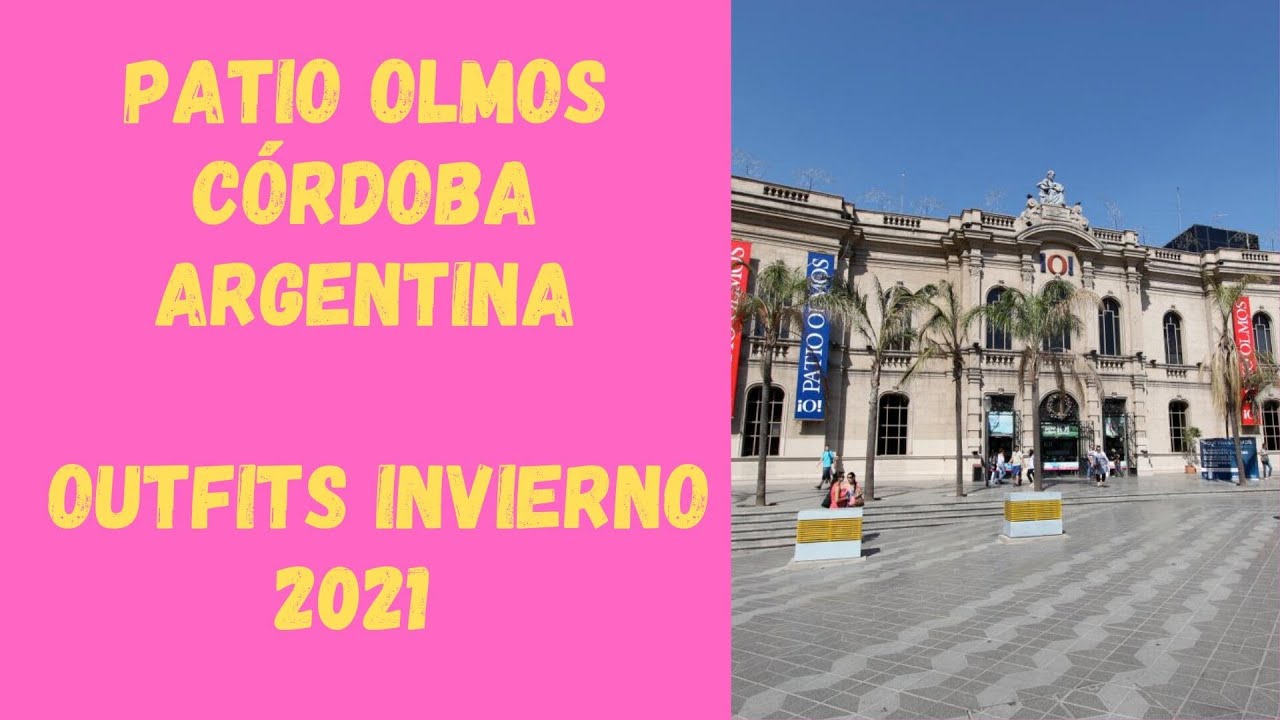 Conocé Patio Olmos en Córdoba Argentina Shopping Paseo de Compras ...