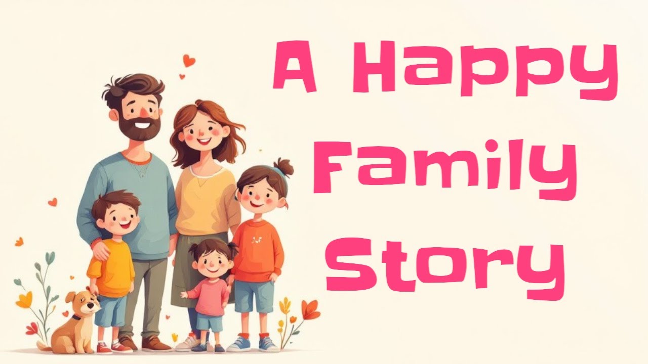 A Happy Family Story | English Story for Listening Practice Learn ...