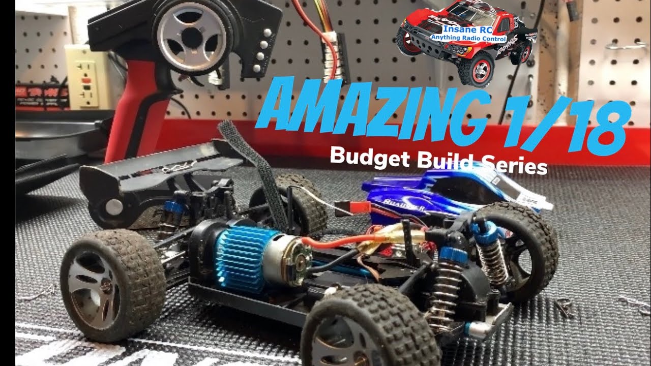 INCREDIBLE 1/18 RC CAR- Budget Build Series part 2- Insane RC - YouTube