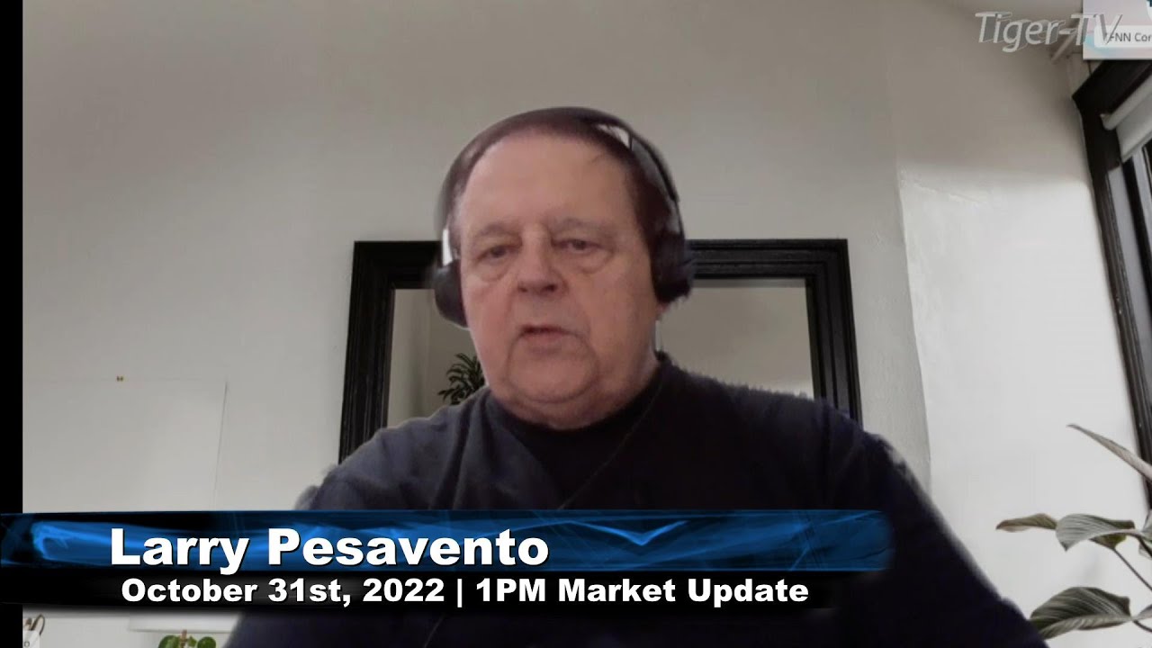 October 31st, Trade What You See with Larry Pesavento on TFNN - 2022 ...