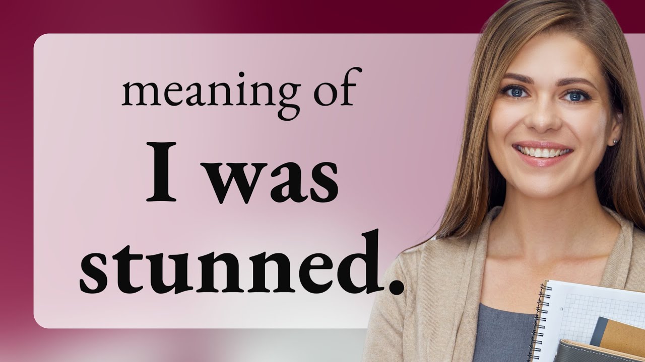 Understanding "I Was Stunned": A Guide for English Learners - YouTube