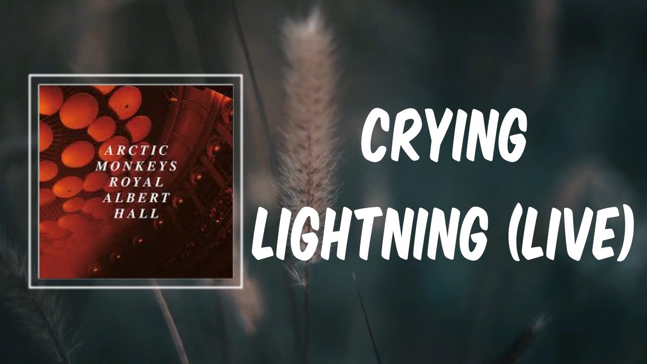 Crying Lightning Live (Lyrics) - Arctic Monkeys - YouTube