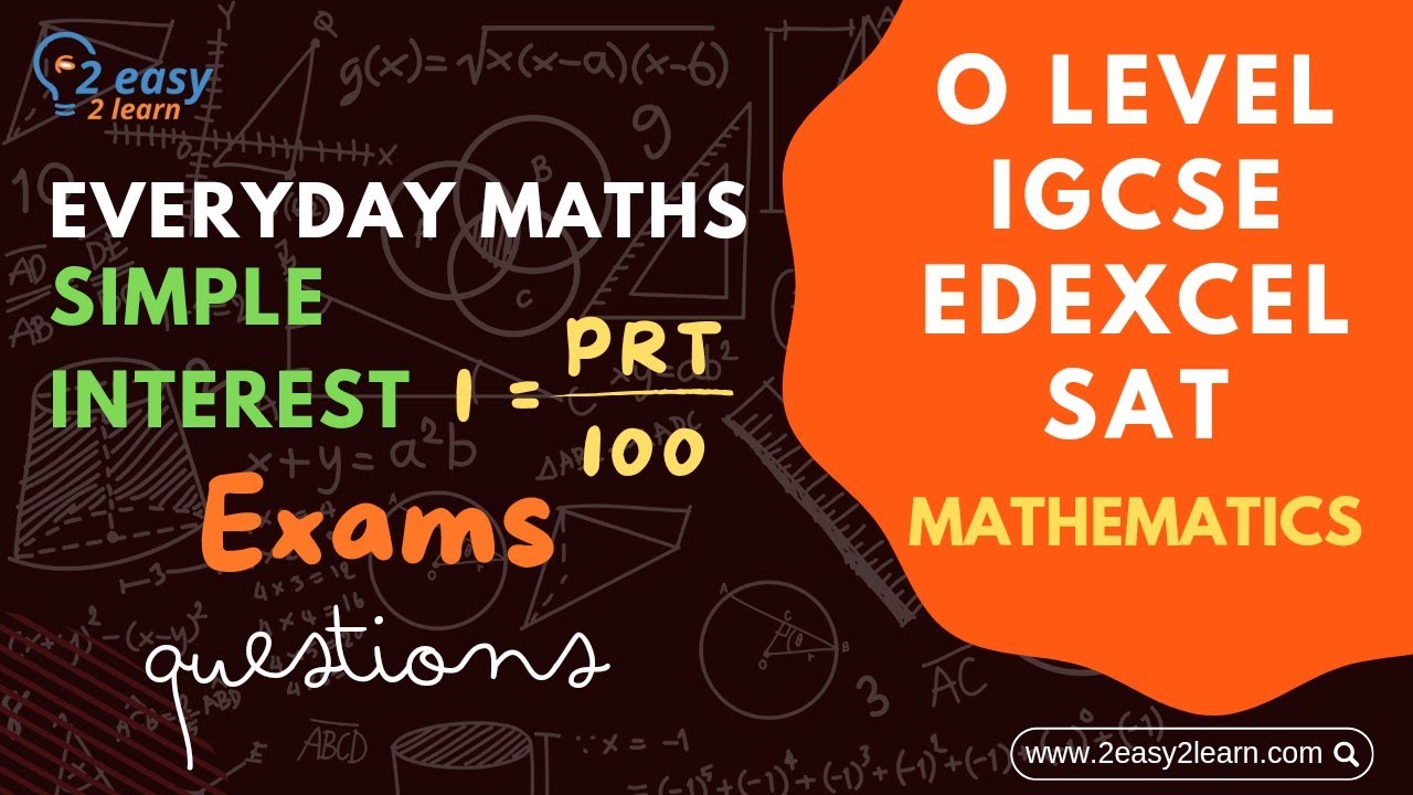 Simple Interest | Concepts and Exams Questions | O Level-4024 | IGCSE ...