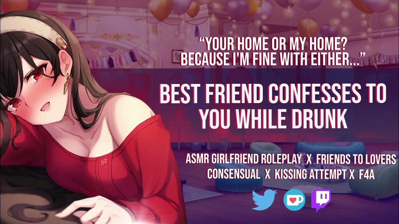 [ASMR RP] Your Drunk Best Friend Confesses Her Love 🍾 | [Confession] [Friends to Lovers] [F4A ...
