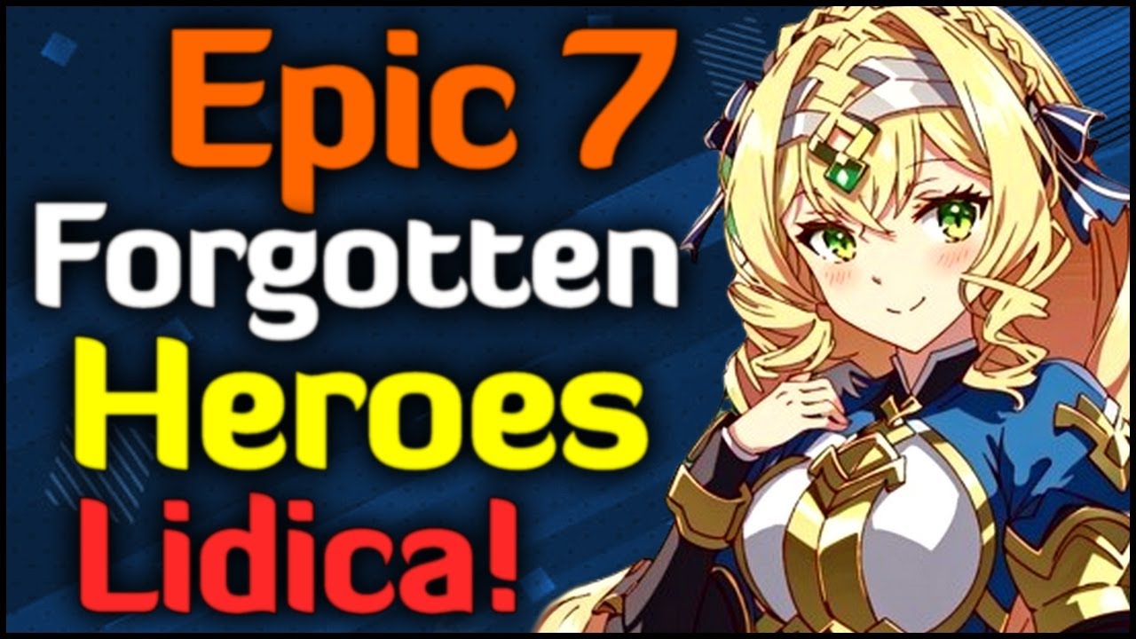 Epic 7 Forgotten Heroes: Fire Lidica! - YouTube