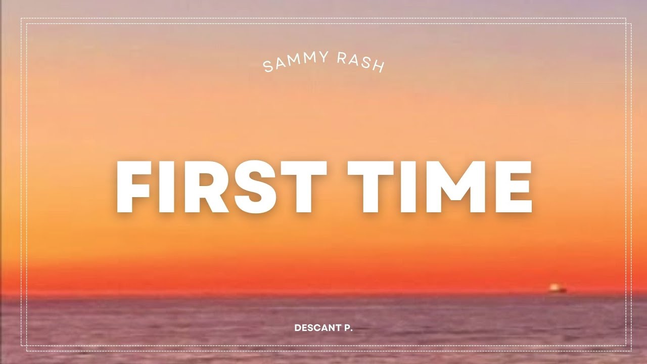 แปลไทย / Lyrics | sammy rash - first time | #descant - YouTube