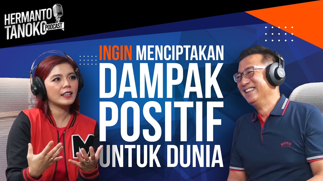 INGIN MENCIPTAKAN DAMPAK POSITIF UNTUK DUNIA! Merry Riana - Hermanto Tanoko Podcast (Part 2 ...