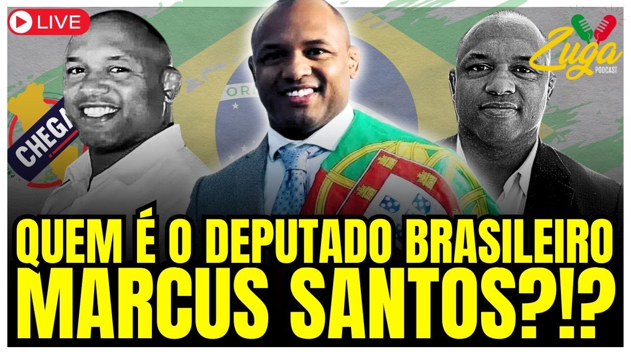 Marcus Santos | O Deputado Brasileiro do Chega - Zuga Podcast #147 - YouTube