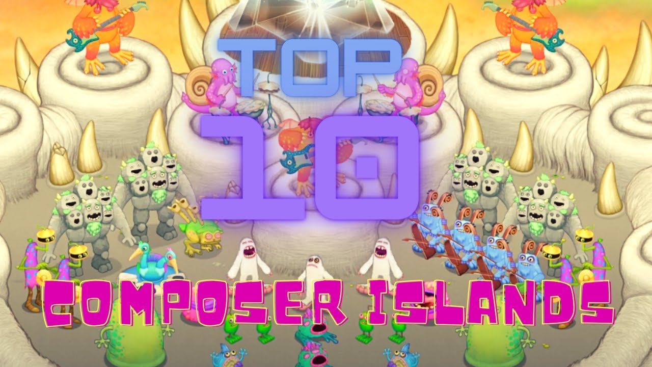 My Singing Monsters Top 10 Composer Islands - YouTube