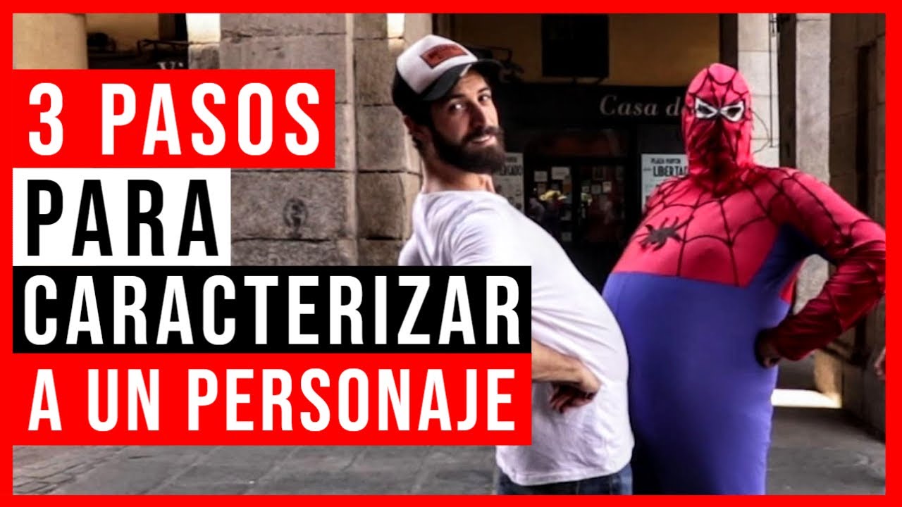 3 PASOS (por Madrid) para CARACTERIZAR a un PERSONAJE - YouTube