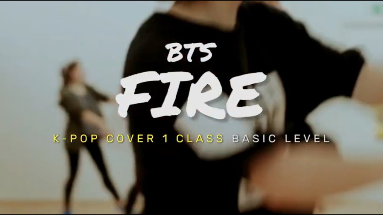 BTS - FIRE | Kpop Cover Level 1 - YouTube