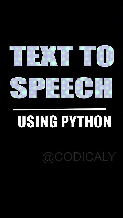 Text to speech using Python | pyttsx3 | Codicaly - YouTube
