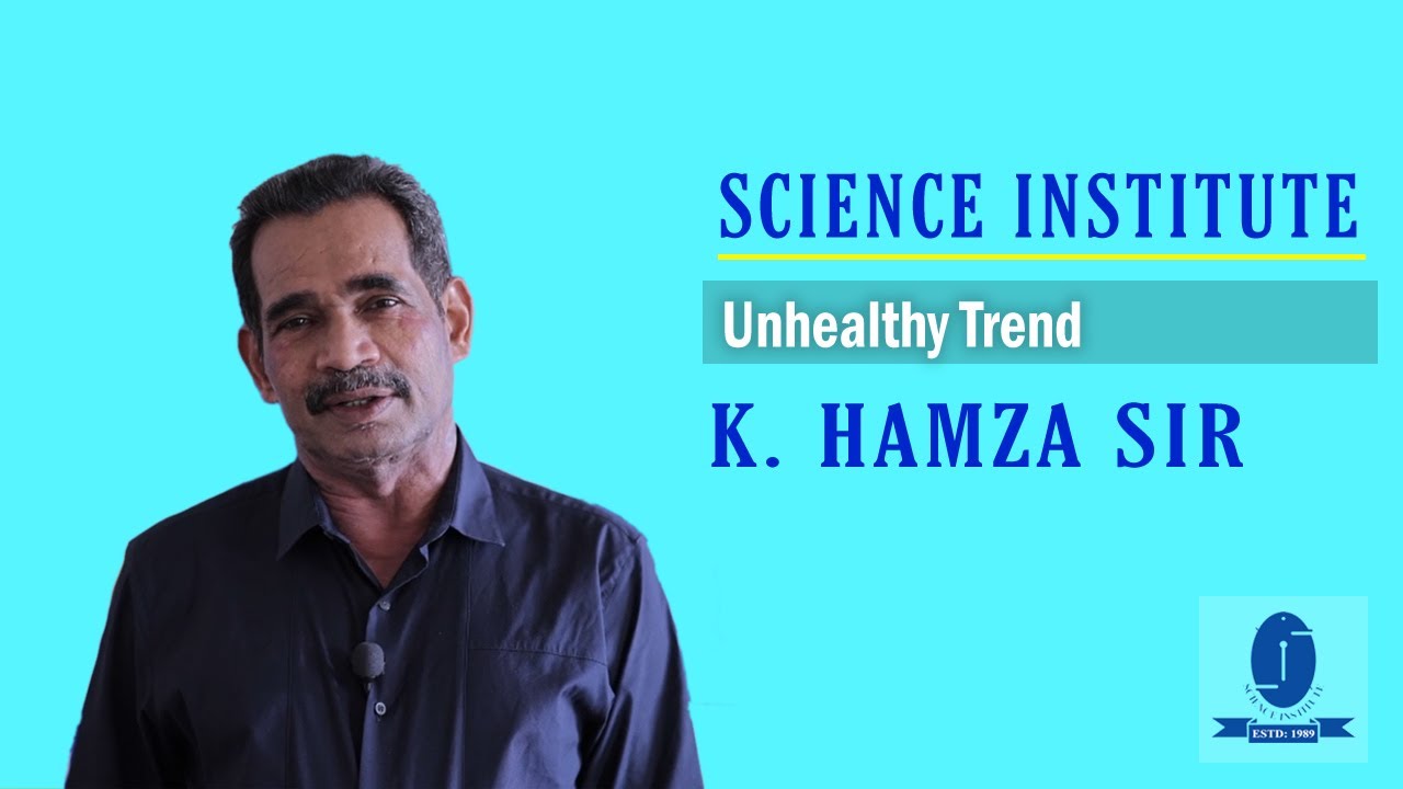 Unhealthy Trend (K.Hamza sir) - YouTube