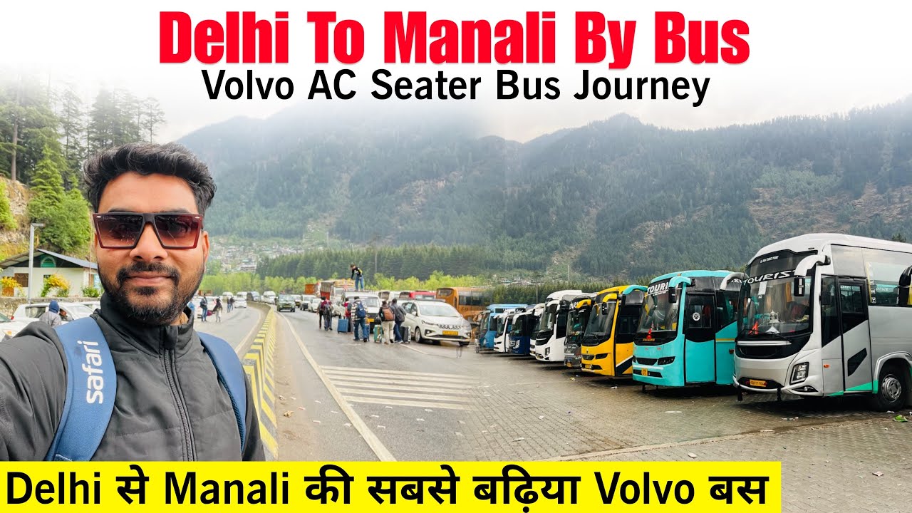 Delhi To Manali By Bus | Delhi To Manali | Delhi To Manali Volvo bus ...