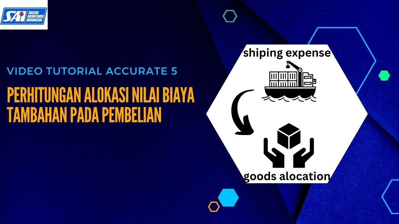 Kursus Accurate |Perhitungan Alokasi Nilai Biaya Tambahan pada Pembelian di Accurate 5| - YouTube