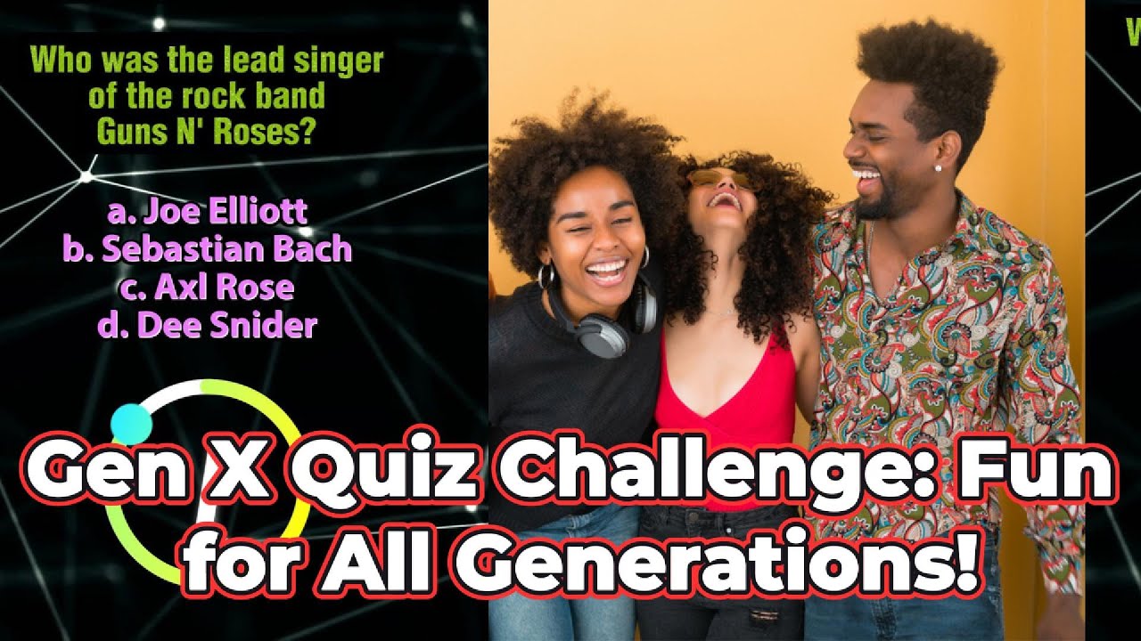 🤩 Calling All Generations! 📢📢 Try These Gen X Quizzes! 💥 - YouTube