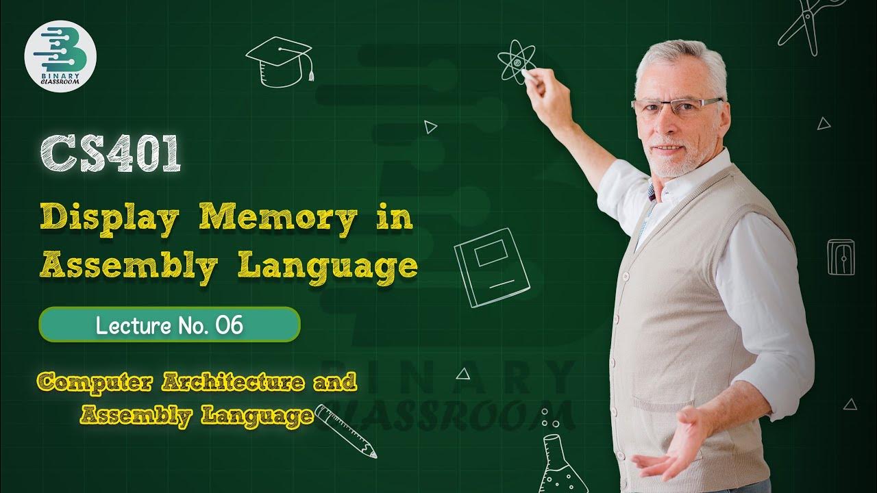 CS401 Lecture 06 | Display Memory | Computer Architecture & Assembly Language | Virtual ...