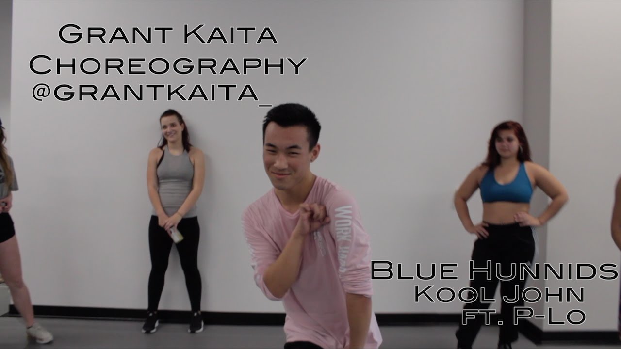 Blue Hunnids @kooljohn ft. @p-lo // Grant Kaita Choroegraphy - YouTube