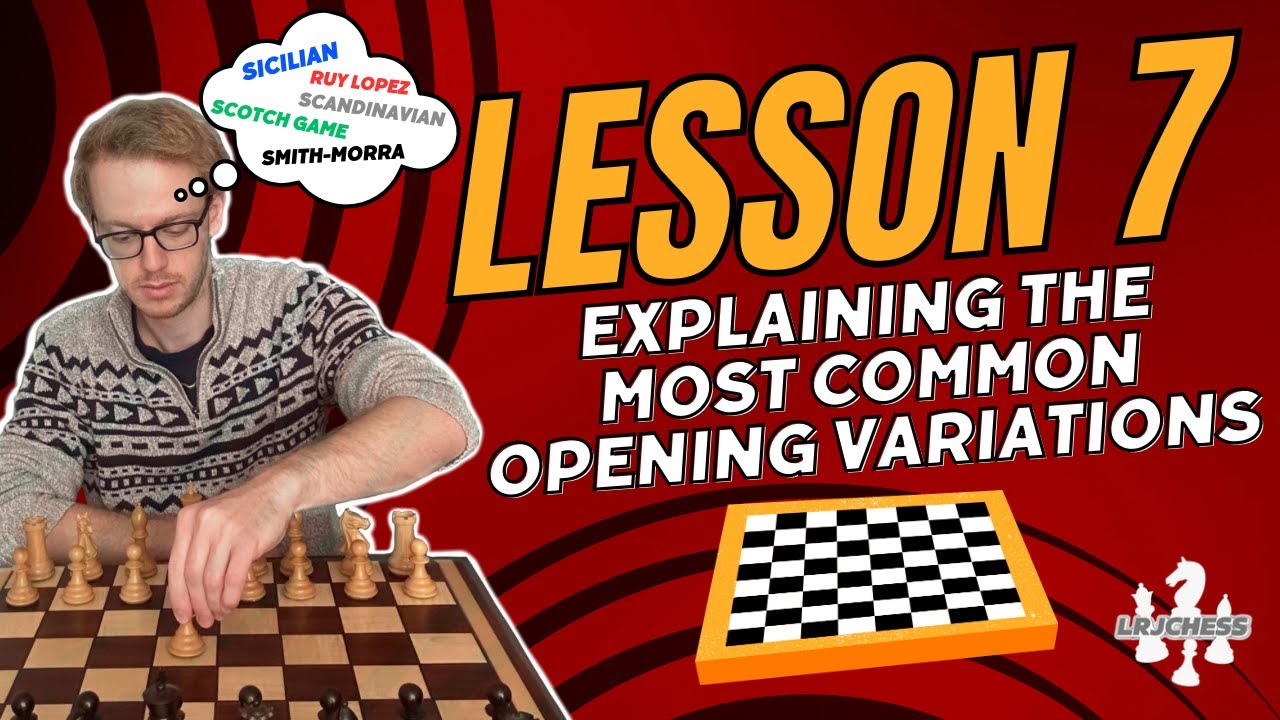 Explaining the Most Common Opening Variations (Study Tips Included ...