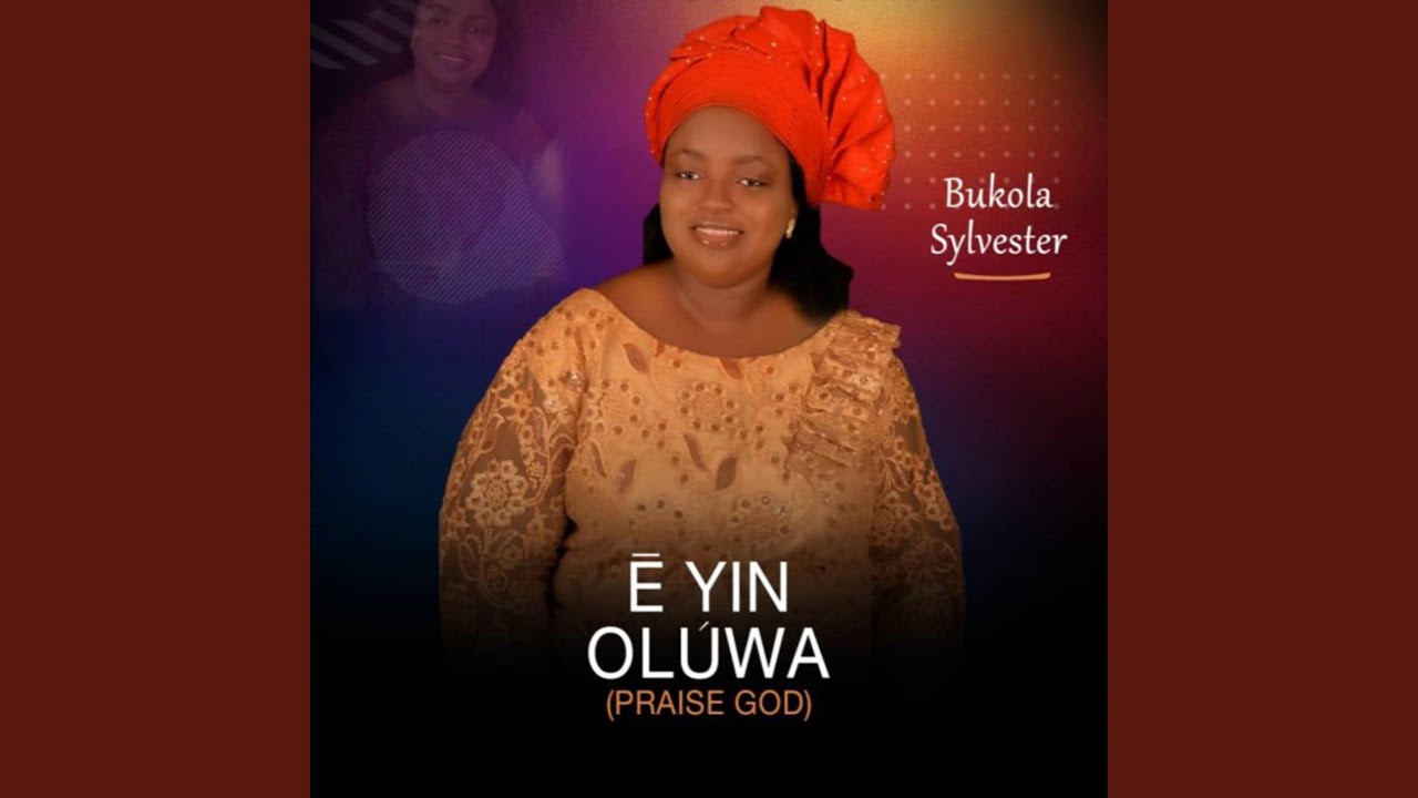 E Yin Oluwa (Praise God) - YouTube