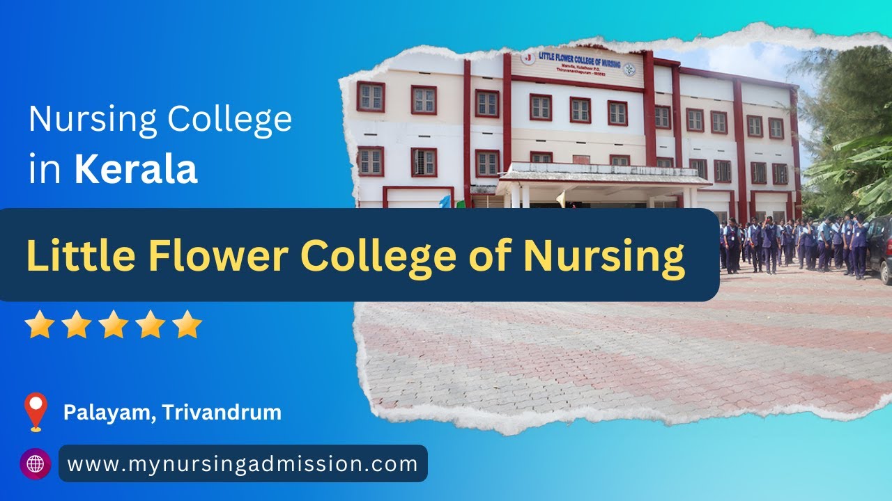 Little Flower Nursing College - Thiruvananthapuram|Nursing Colleges in ...
