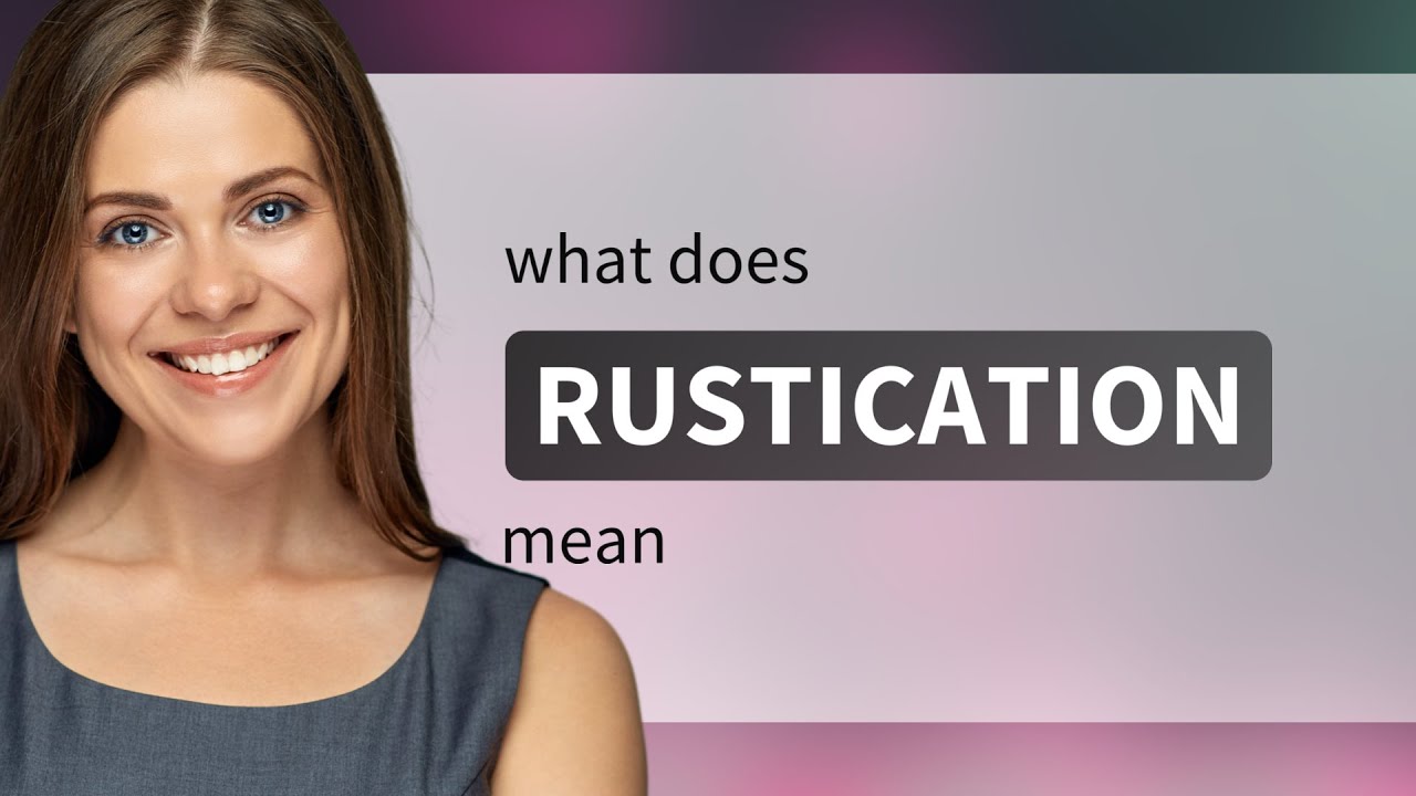 Rustication | what is RUSTICATION meaning - YouTube