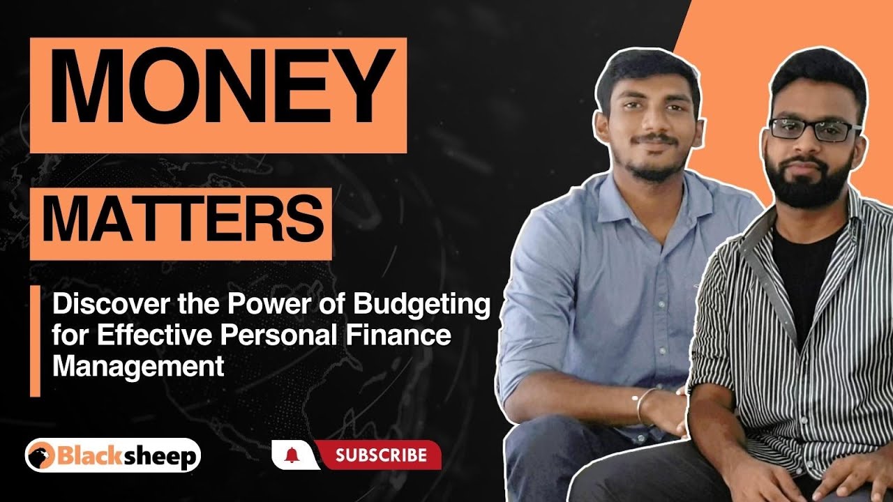 Money Matters: Understanding the basics of budgeting for personal ...