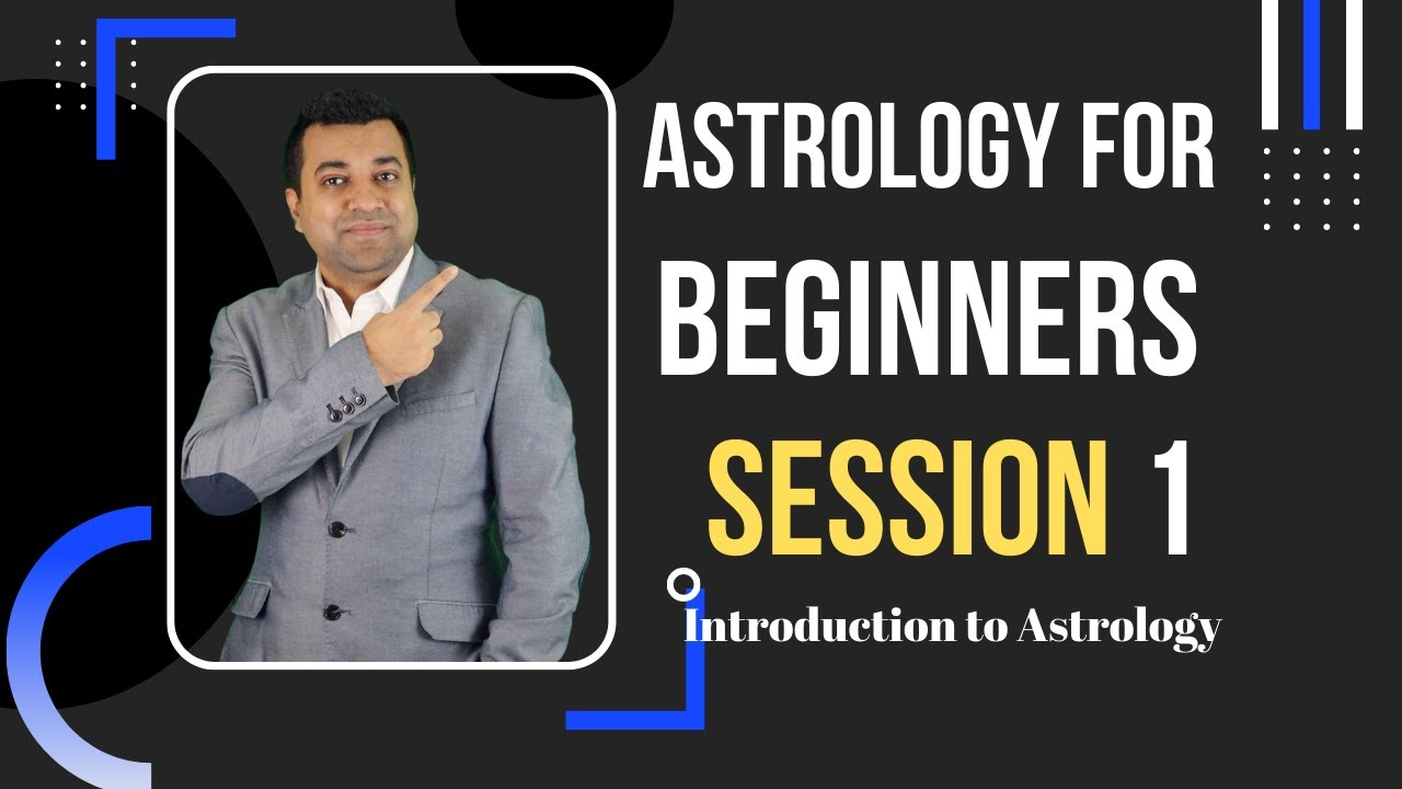 Astrology For Beginners | Session 1 | Introduction to Astrology astrobasic - YouTube