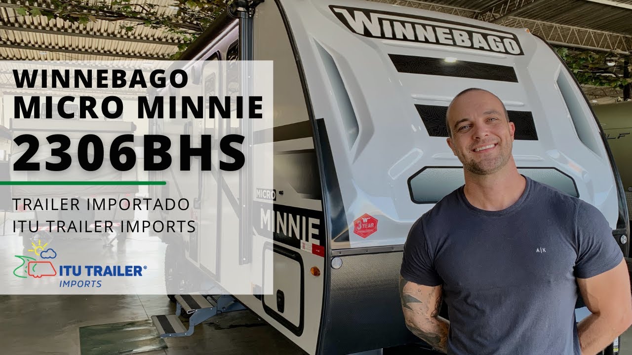 TRAILER IMPORTADO - WINNEBAGO 2306BHS (ACOMODAÇÃO PARA 6 PESSOAS) - YouTube