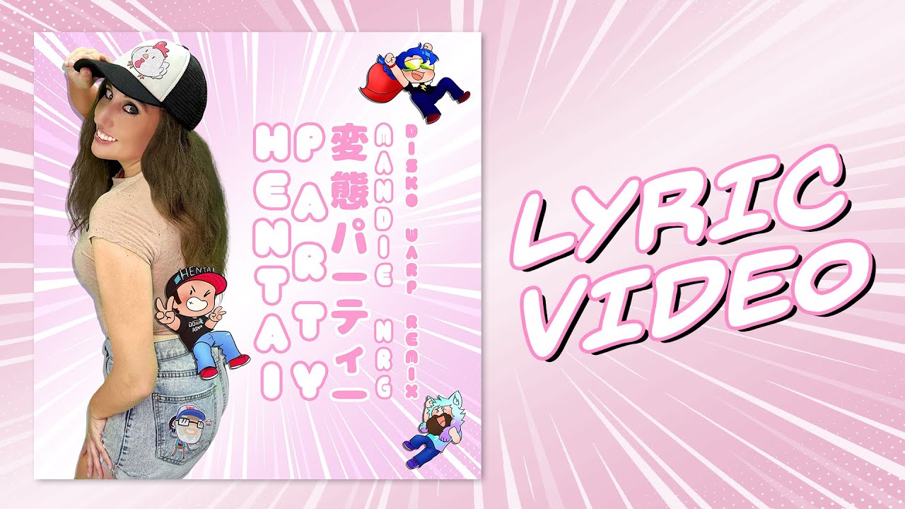 Hentai Party Disko Warp Remix Mandie Nrg Lyric Video Youtube