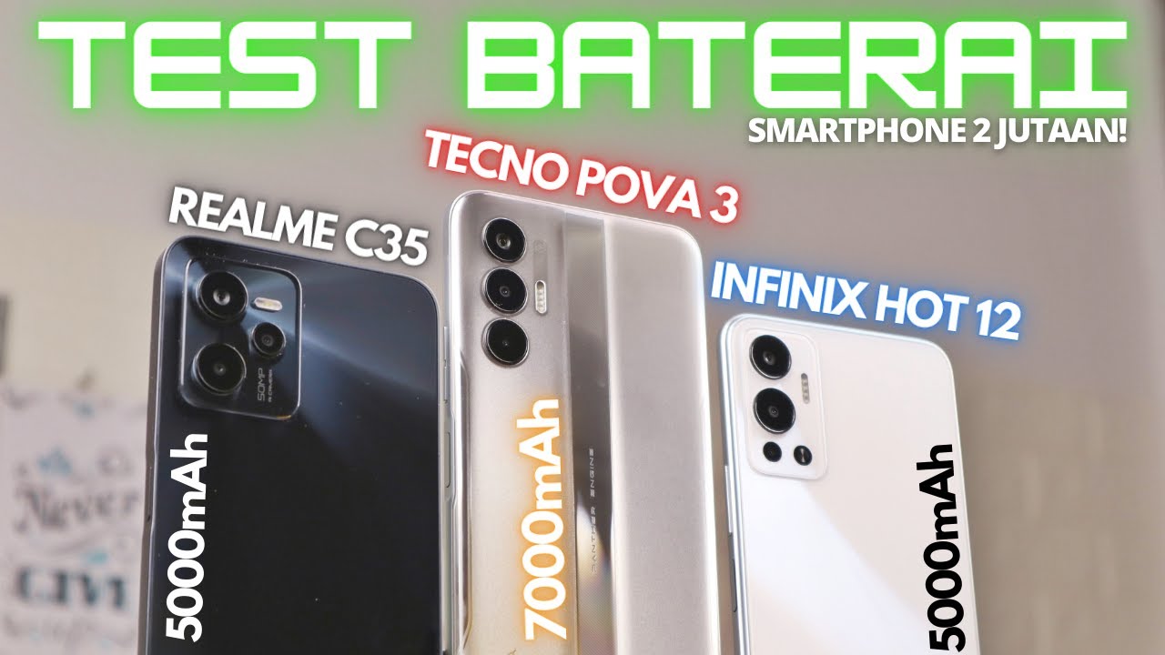 BATTERY MONSTER! TEST BATERAI Tecno Pova 3 vs Infinix Hot 12 vs Realme ...