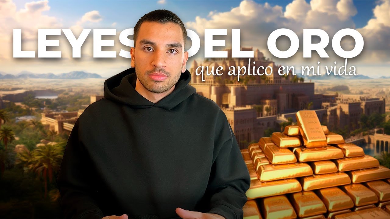 Las Leyes del Oro que Utilizo y Tu También Puedes Aplicar - YouTube