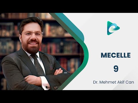 9- Mecelle'nin 72-84. Maddeleri l Mecelle-i Ahkâm-ı Adliyye l Dr. Mehmet Akif Can