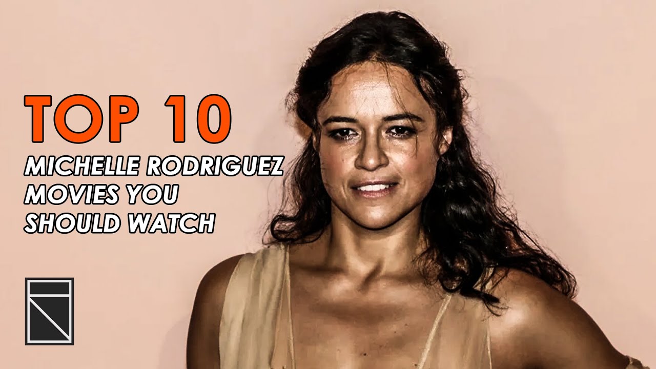 Top 10 Michelle Rodriguez Movies - YouTube