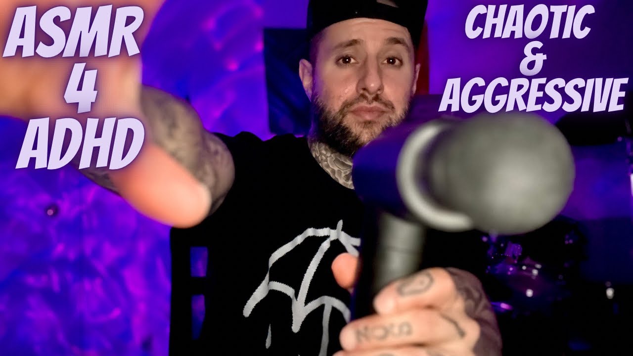 ASMR 4 ADHD | Chaotic & Aggressive Random Trigger Assortment - YouTube