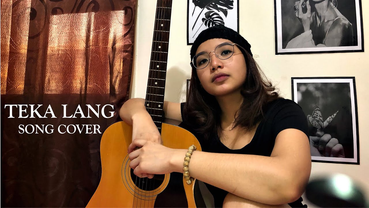 TEKA LANG COVER | KAILA TADURAN - YouTube