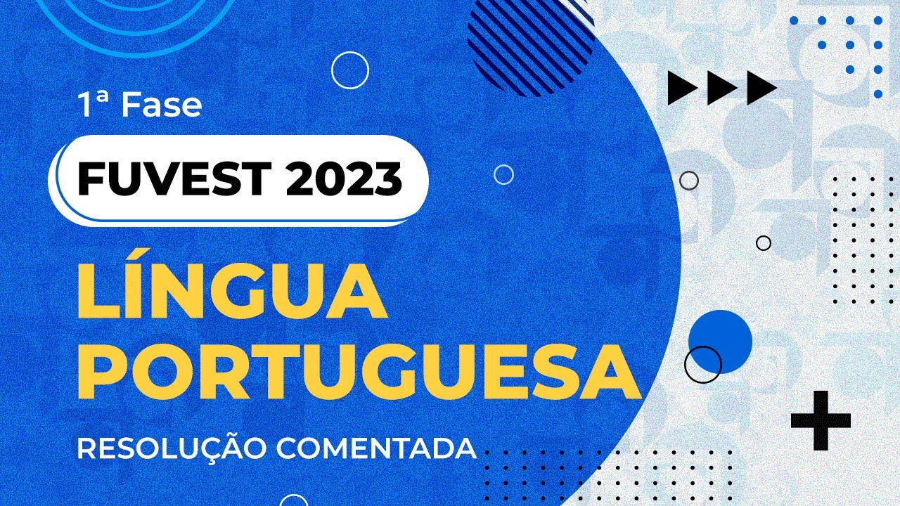 Resolução Comentada - FUVEST 2023 - 1ª fase - Língua Portuguesa - YouTube