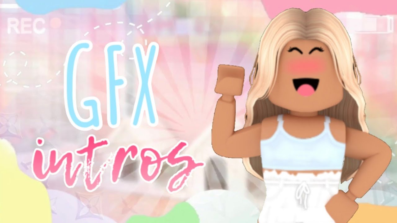 5 free GFX intros for GIRLS | xbobalotlxx ♡ - YouTube