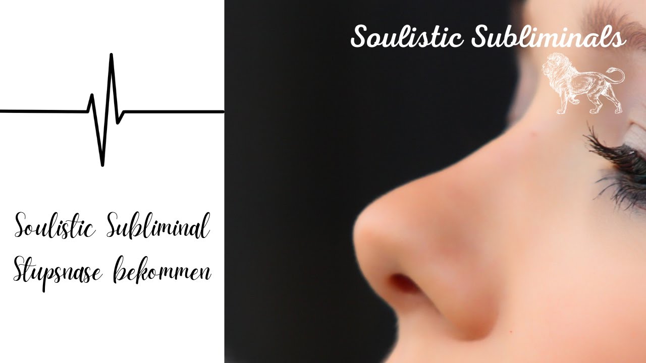 STUPSNASE BEKOMMEN OHNE OP- WUNSCHNASE SILENT SUBLIMINAL - YouTube
