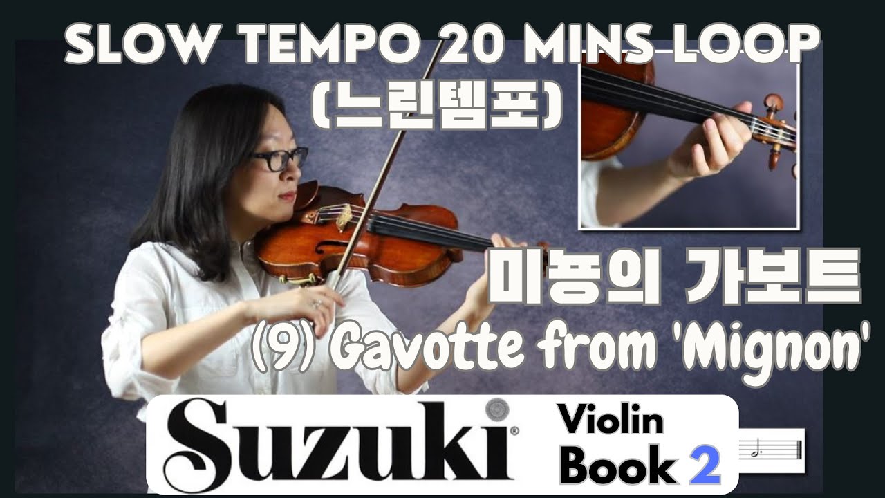 [Suzuki Book 2] (9) Gavotte from Mignon (SLOW) (20 Min Loop), Suzuki ...