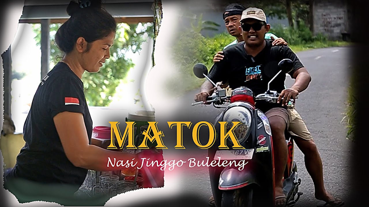 MATOK - Nasi Jinggo Buleleng - EPS 26 - YouTube