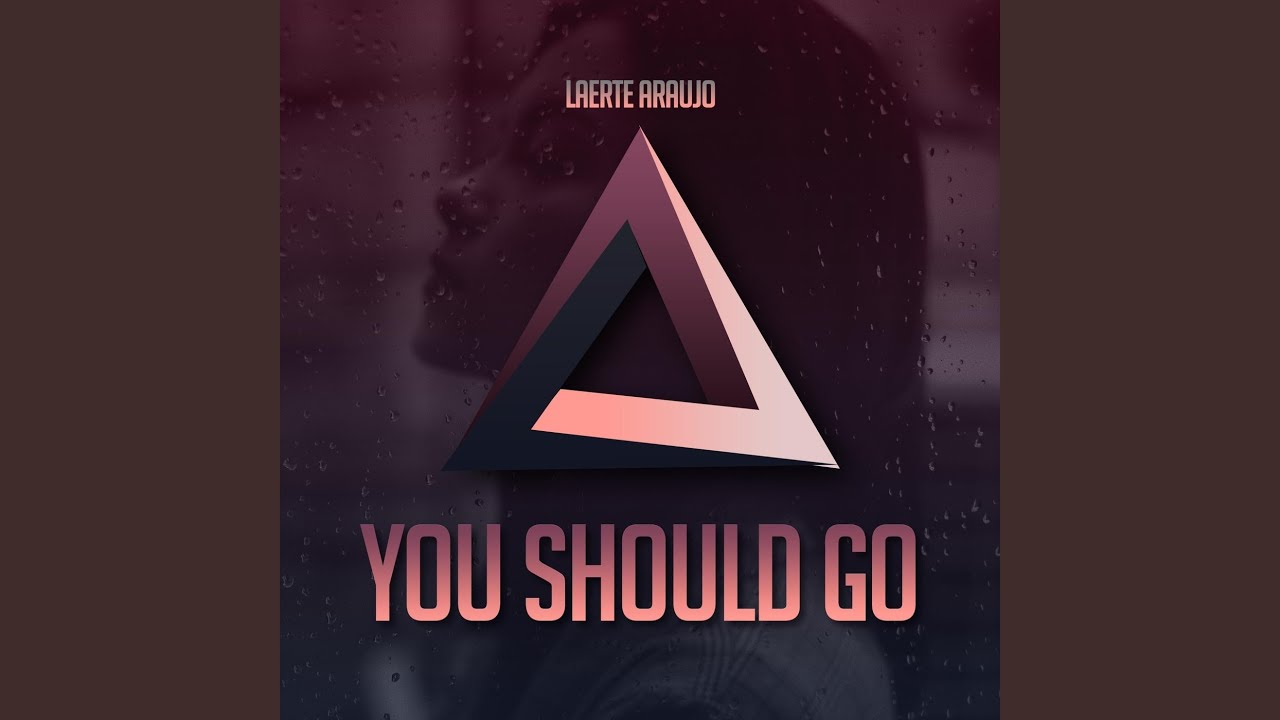 You Should Go - YouTube