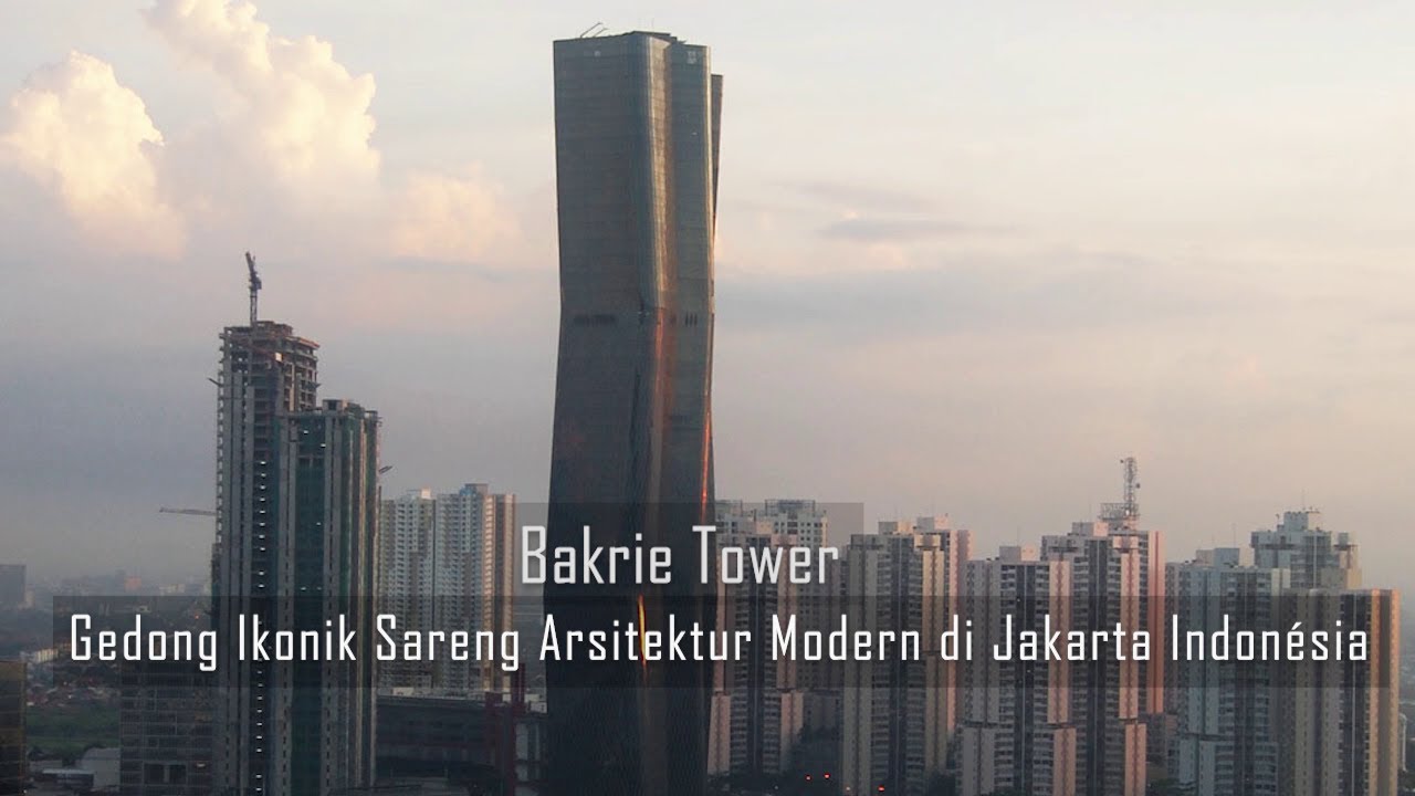Bakrie Tower, Gedong Ikonik Sareng Arsitektur Modern di Jakarta ...