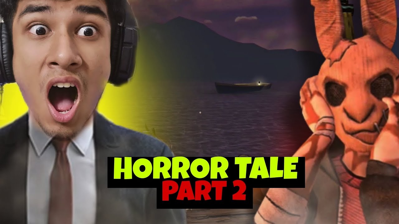 HORROR TALE FULL GAMEPLAY (PART 2)-BEING ZEW - YouTube