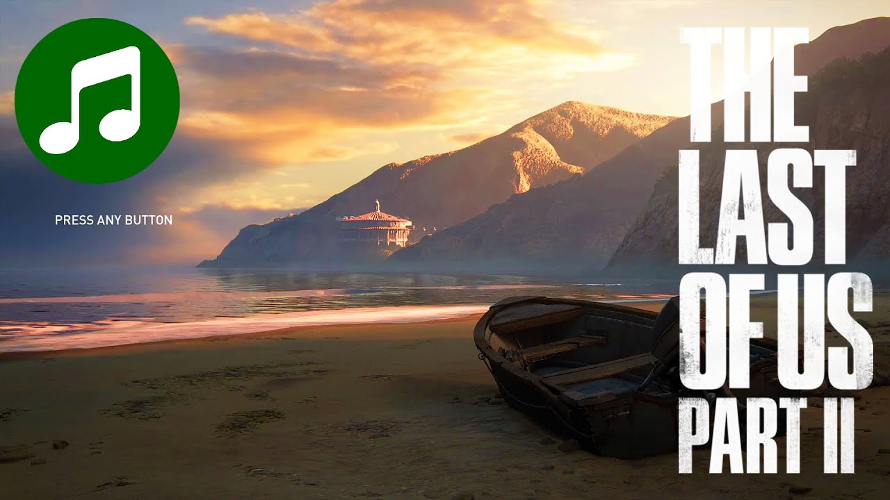 THE LAST OF US Part II Ambient Music 🎵 Title Screen (LoU 2 OST ...