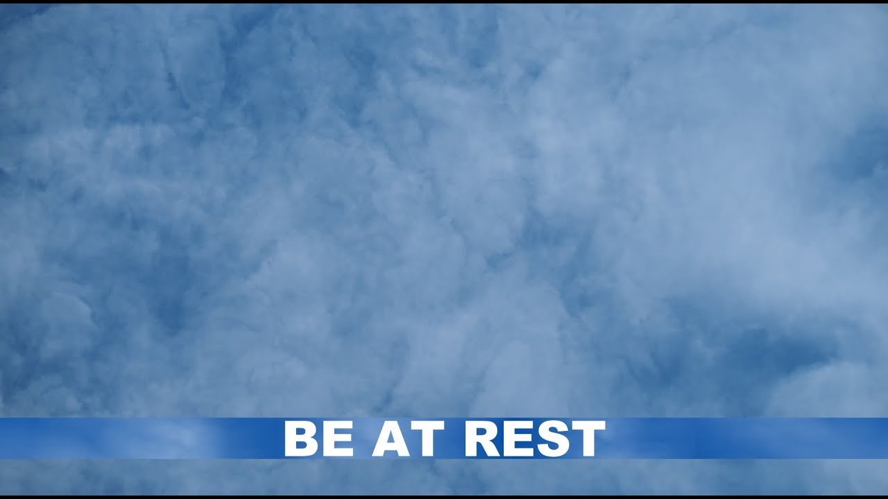 Be At Rest - YouTube